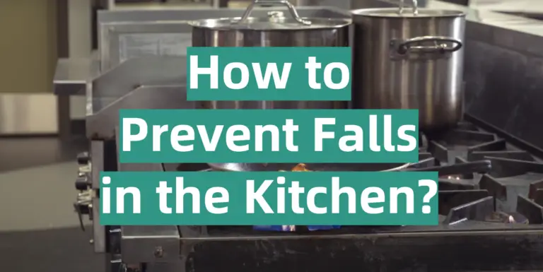 How to Prevent Falls in the Kitchen? - KitchenProfy