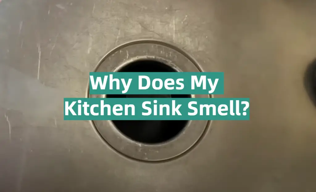 Why Does My Kitchen Sink Smell? - KitchenProfy