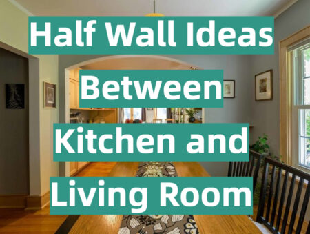 Half Wall Ideas Between Kitchen and Living Room - KitchenProfy
