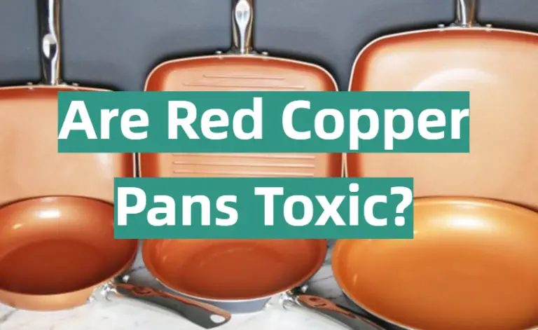 Are Red Copper Pans Toxic? - KitchenProfy