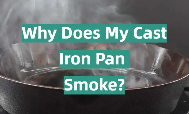 Why Does My Cast Iron Pan Smoke? - KitchenProfy